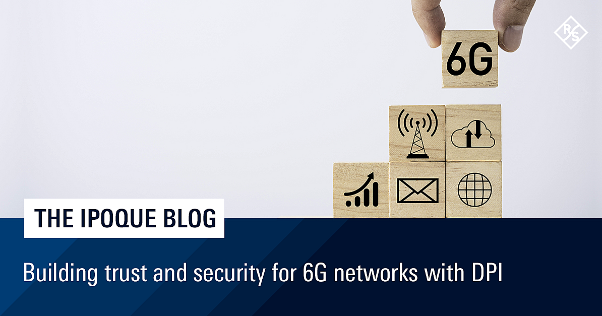 Building trust and security for 6G networks with DPI | ipoque