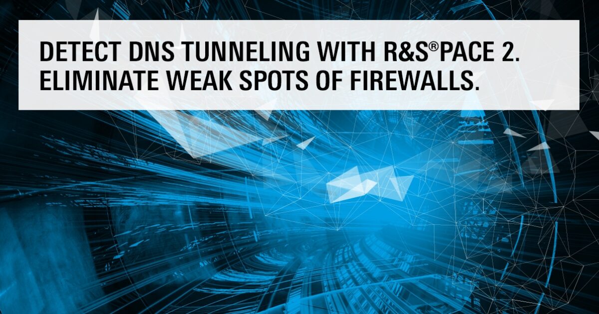 Dns Tunneling Detection Feature Of Rohde And Schwarz Cybersecurity S…