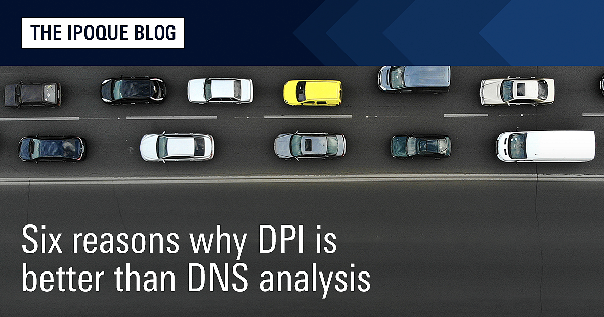 DNS analysis vs. DPI: Why DPI beats DNS